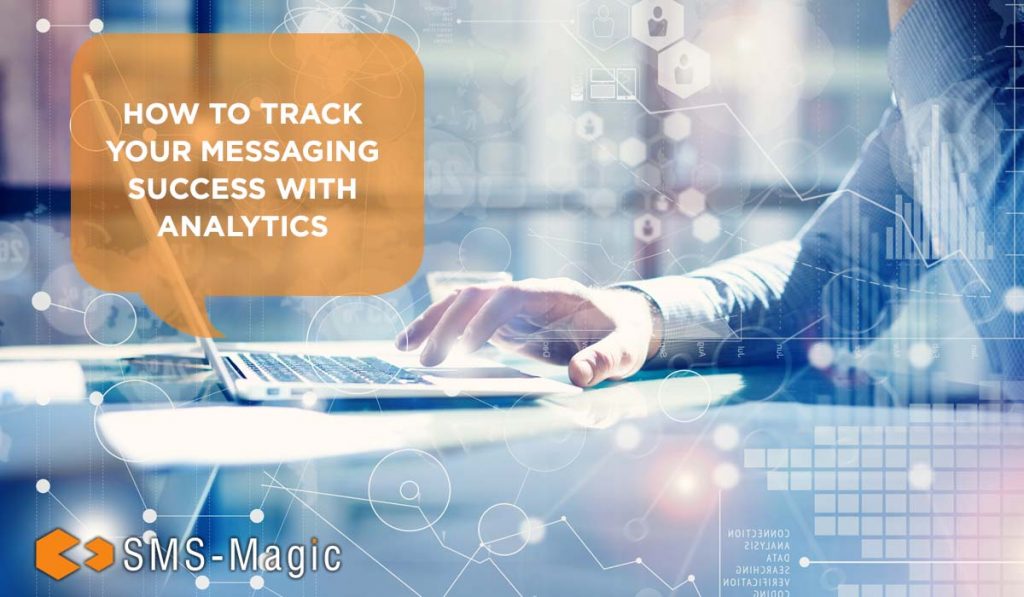 Track Your Messaging Success With Analytics