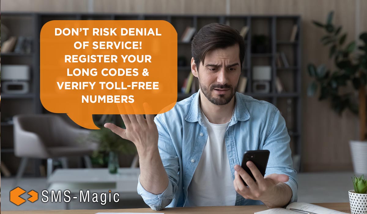 Don’t Risk Denial Of Service! Register Your Long Codes & Verify Toll ...