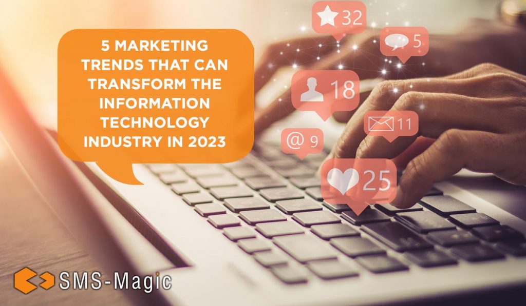 2023's IT Industry: 5 Transformative Marketing Trends