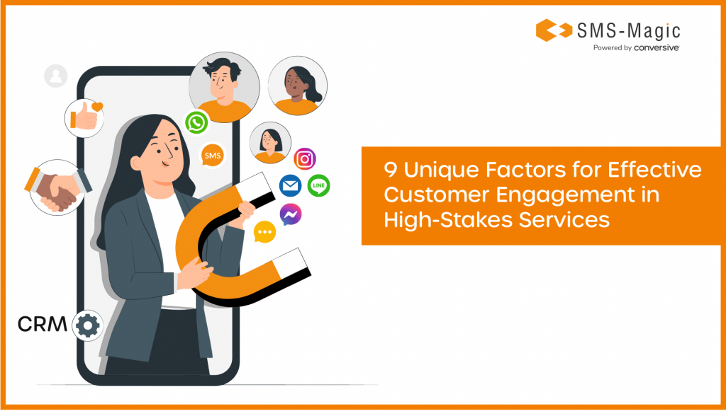 9 Unique Factors For Effective Customer Engagement In High-Stakes Services